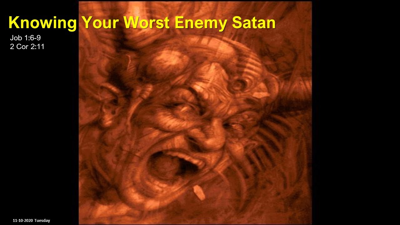 Knowing Your Worst Enemy Satan - Pastor Tim Echevarria - 11/10/2020 ...