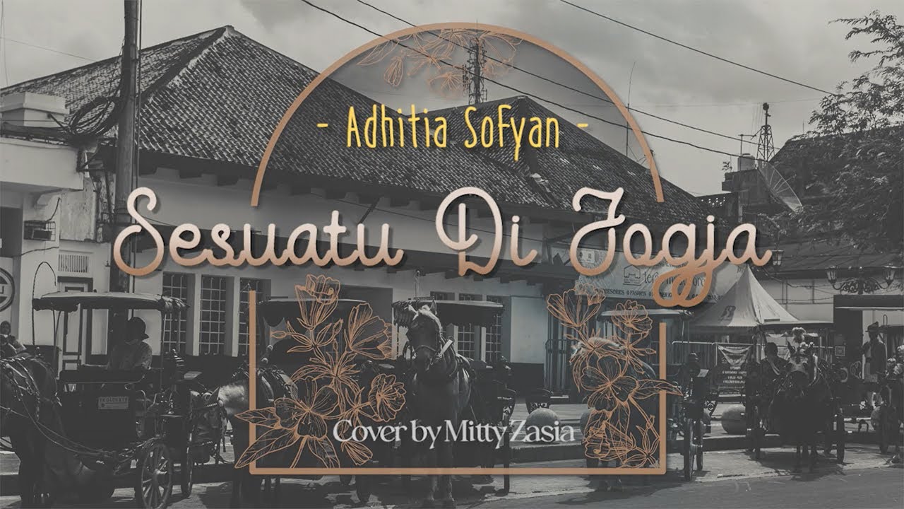 Adhitia Sofyan - Sesuatu di Jogja (Lirik Lagu Aesthetic) - YouTube
