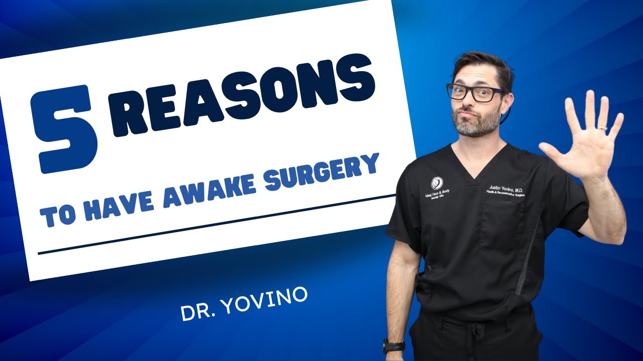 5 Reasons to have Awake Surgery | Plastic Surgery | @doctoryovino - YouTube
