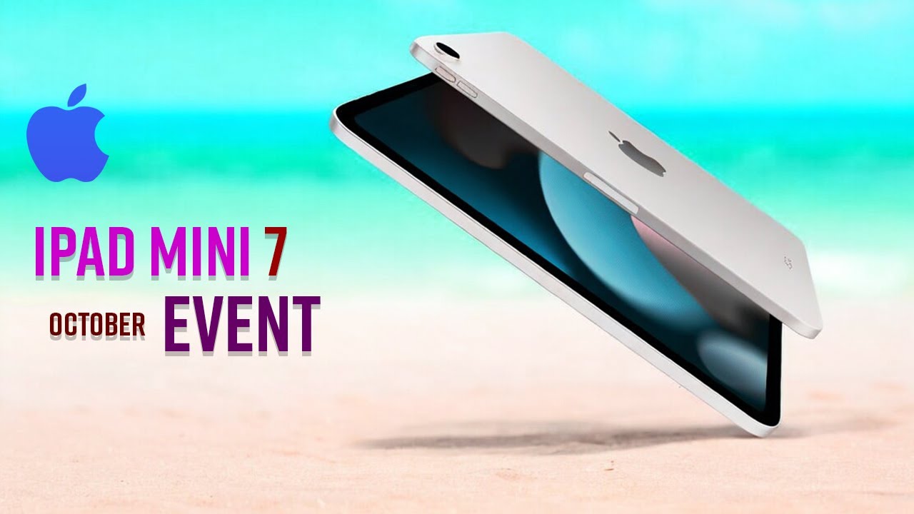 iPad Mini 7 - New Features, Major Upgrades & October Release! - YouTube