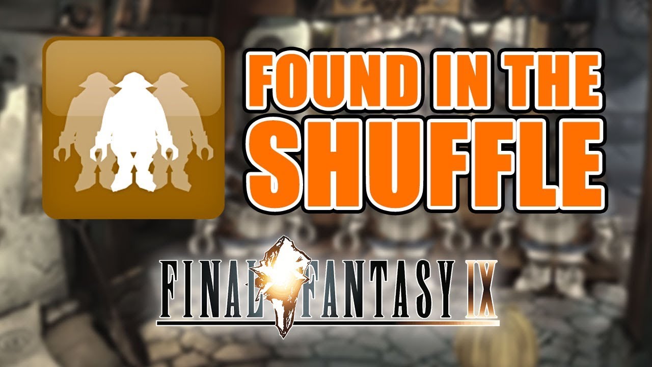 Final Fantasy 9 - PS4 - TROPHY GUIDE - how to get [Found In The Shuffle ...