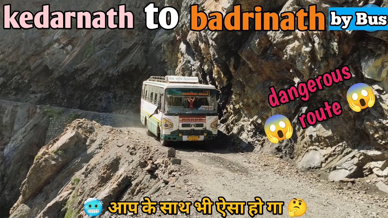 kedarnath to badrinath ! by bus !🥶 very dangerous route😱 - YouTube