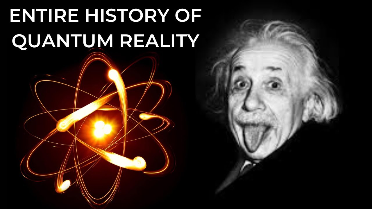 The Entire HISTORY OF QUANTUM PHYSICS - YouTube