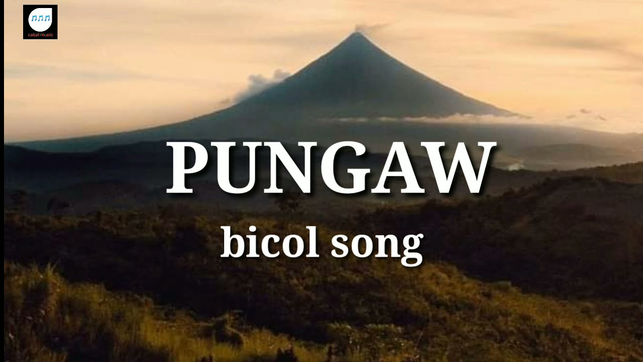 PUNGAW bicol song - YouTube