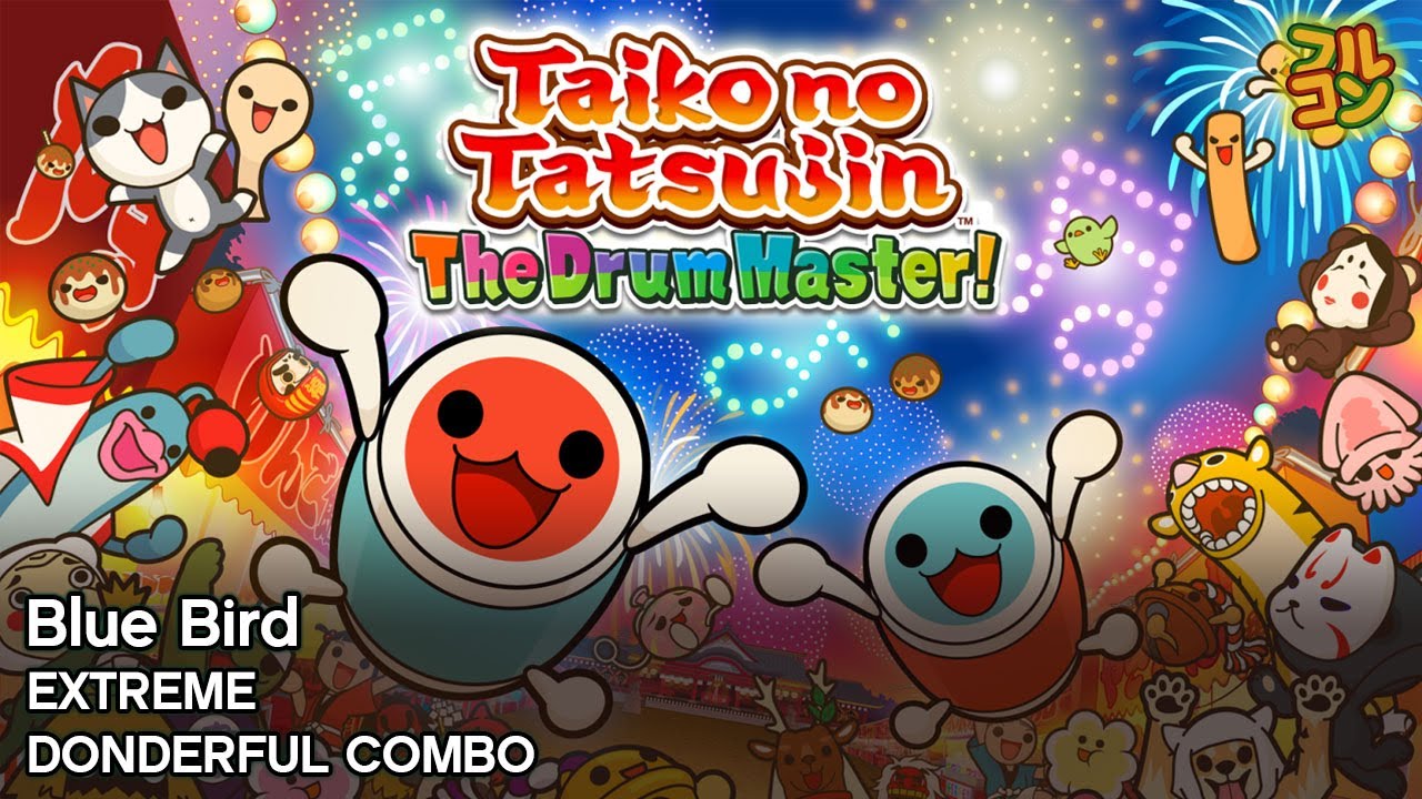 【Taiko no Tatsujin: The Drum Master!】Blue Bird (KB Cam) Extreme ...