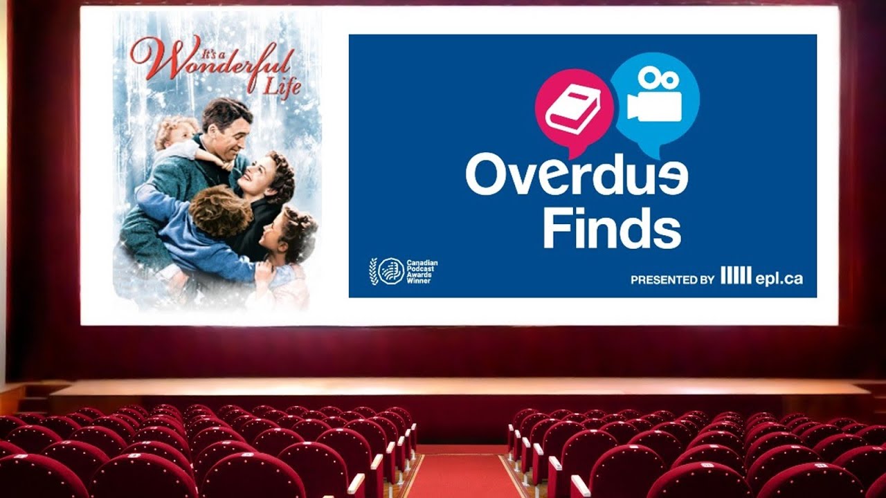 Overdue Finds Podcast Episode 98: It's A Wonderful Life - YouTube