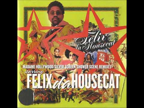 Felix da Housecat - Madame Hollywood ( Tiga's mister hollywood version )