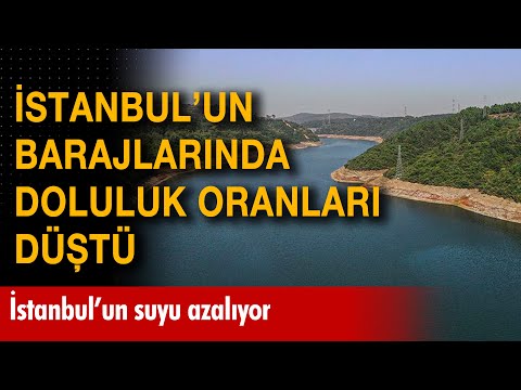İstanbul'un suyu azalıyor! Barajlardaki doluluk oranları azaldı