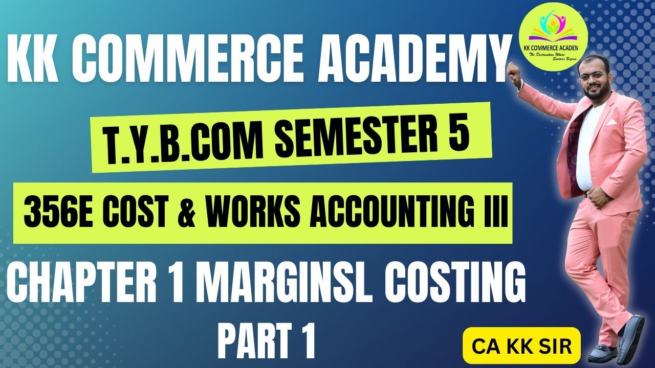 355E Cost & Works Accounting III | Chapter 1| Marginal Costing ...