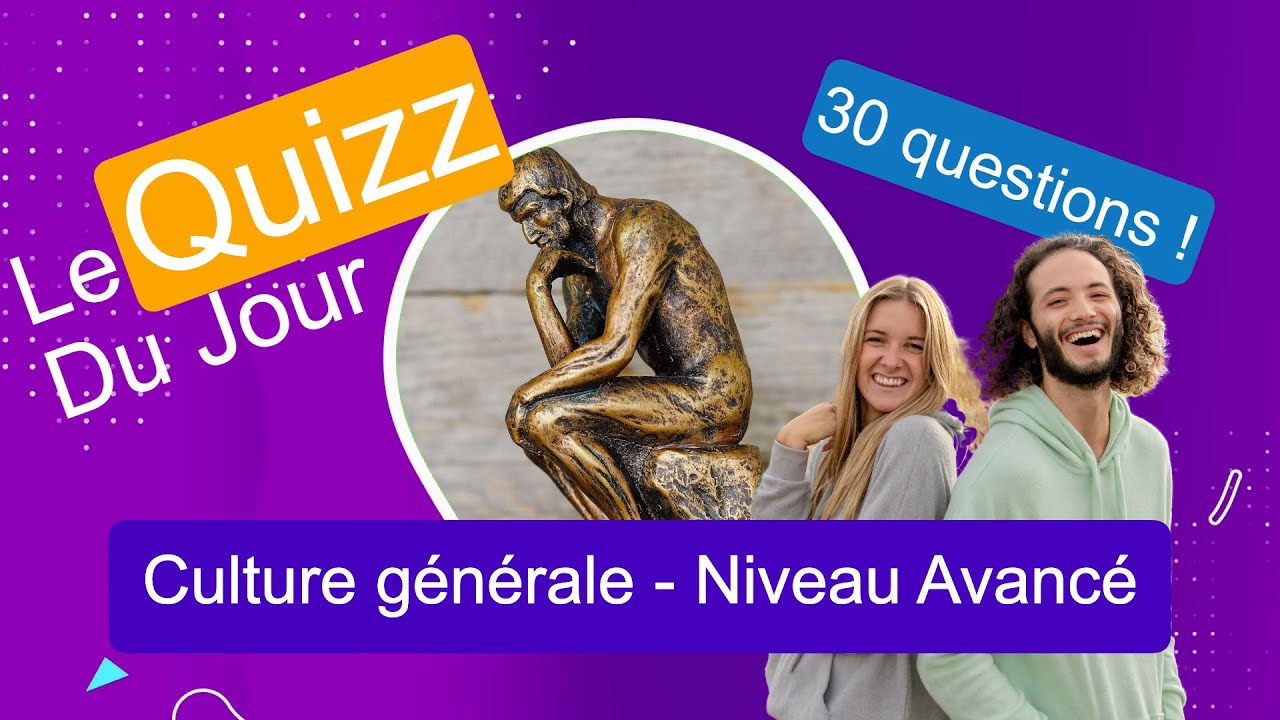 Quizz - Culture générale - Niveau Avancé - YouTube