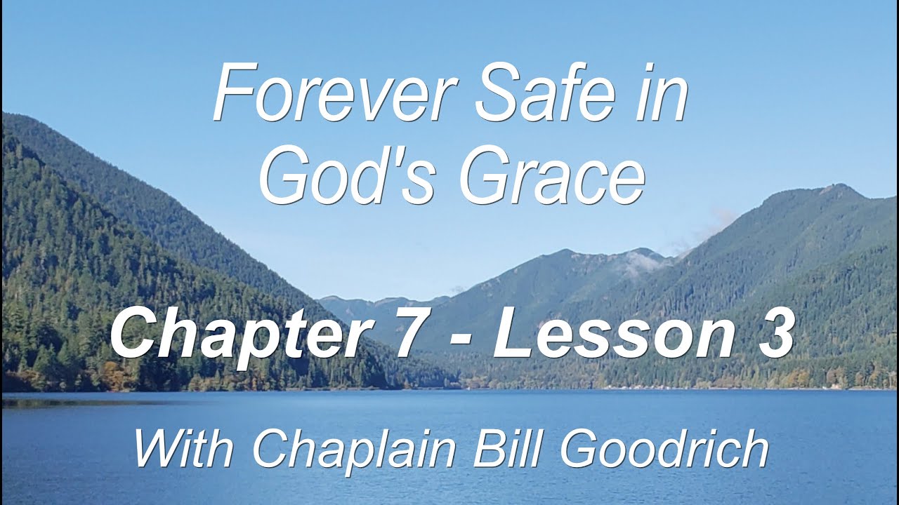 Forever Safe in God’s Grace - Chapter 7 Lesson 3 - YouTube