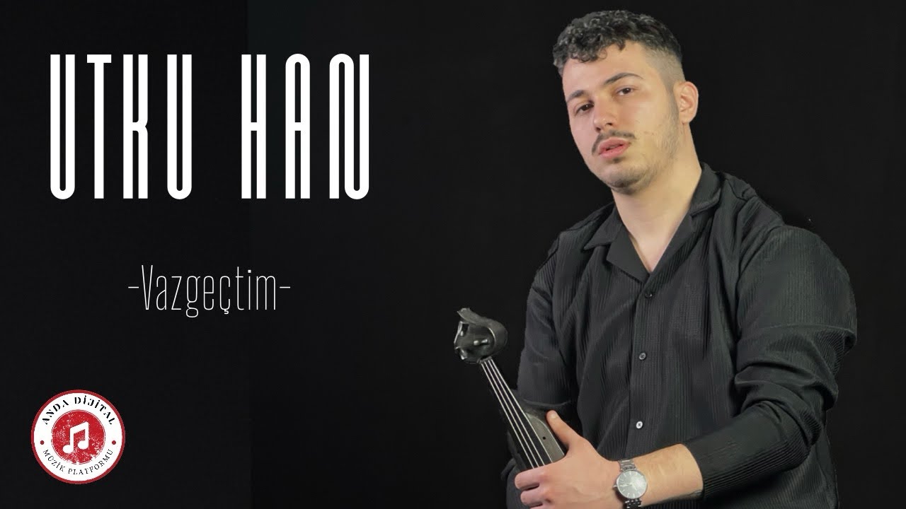 Utku Han - Vazgeçtim - YouTube
