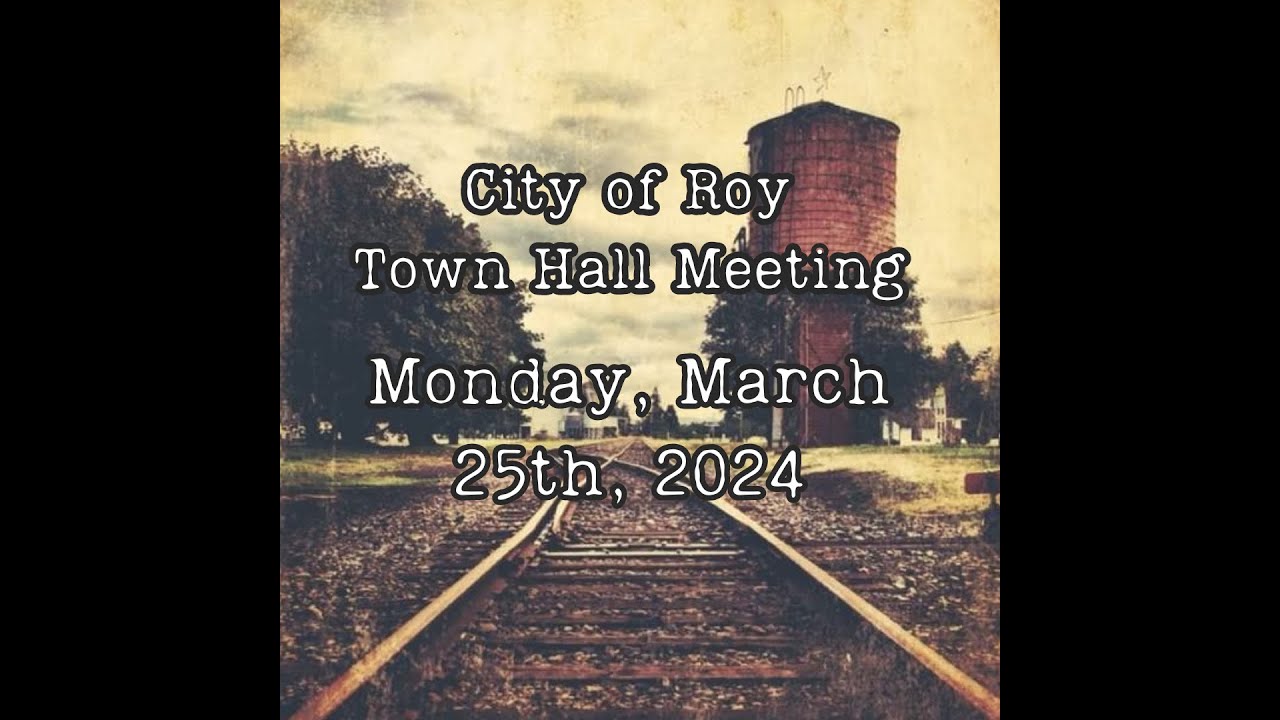 City Of Roy, WA - Town Hall Meeting - 2024 0325 - YouTube