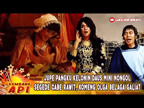 JUPE PANGKU KELONIN DAUS MINI NONGOL SEGEDE CABE RAWIT, KOMENG OLGA BELAGA GALIAT - KEMBANG API
