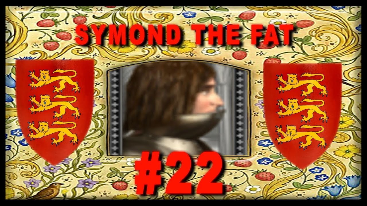 The Reign of King Symond the Fat - Medieval 2 England Campaign #22 ...