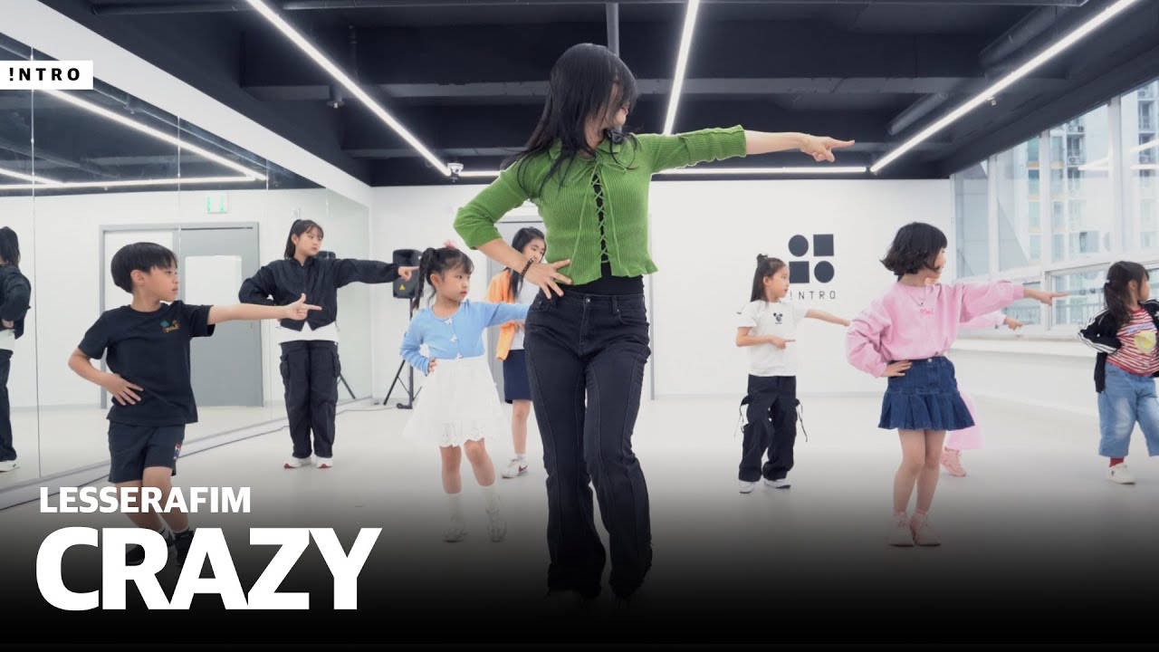 LESSERAFIM(르세라핌) - CRAZY | 키즈KPOP DANCE CLASS | INTRO Dance Studio ...