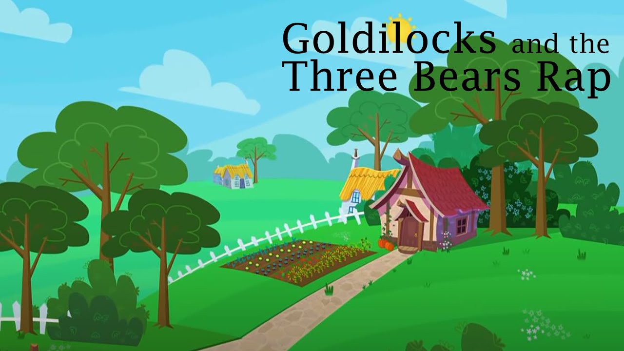 Goldilocks and the Three Bears Rap - YouTube