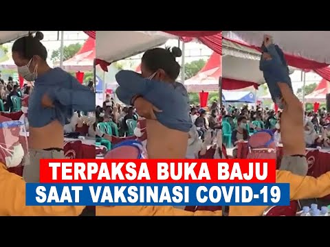 TERPAKSA BUKA BAJU SAAT VAKSINASI COVID-19