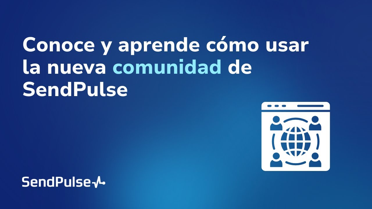 Conoce y aprende cómo usar la nueva comunidad de SendPulse - YouTube