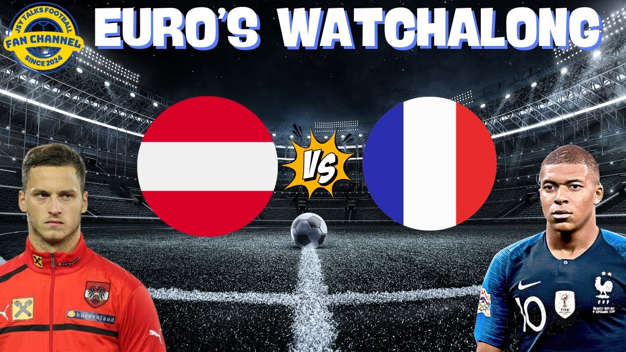 AUSTRIA VS FRANCE EURO WATCHALONG JSY TALKS FOOTBALL LIVE STREAM ...