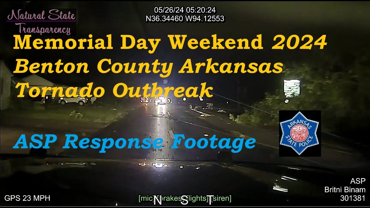 5-26-24 NWA Tornado Response/Decatur/Benton Co Arkansas State Police ...