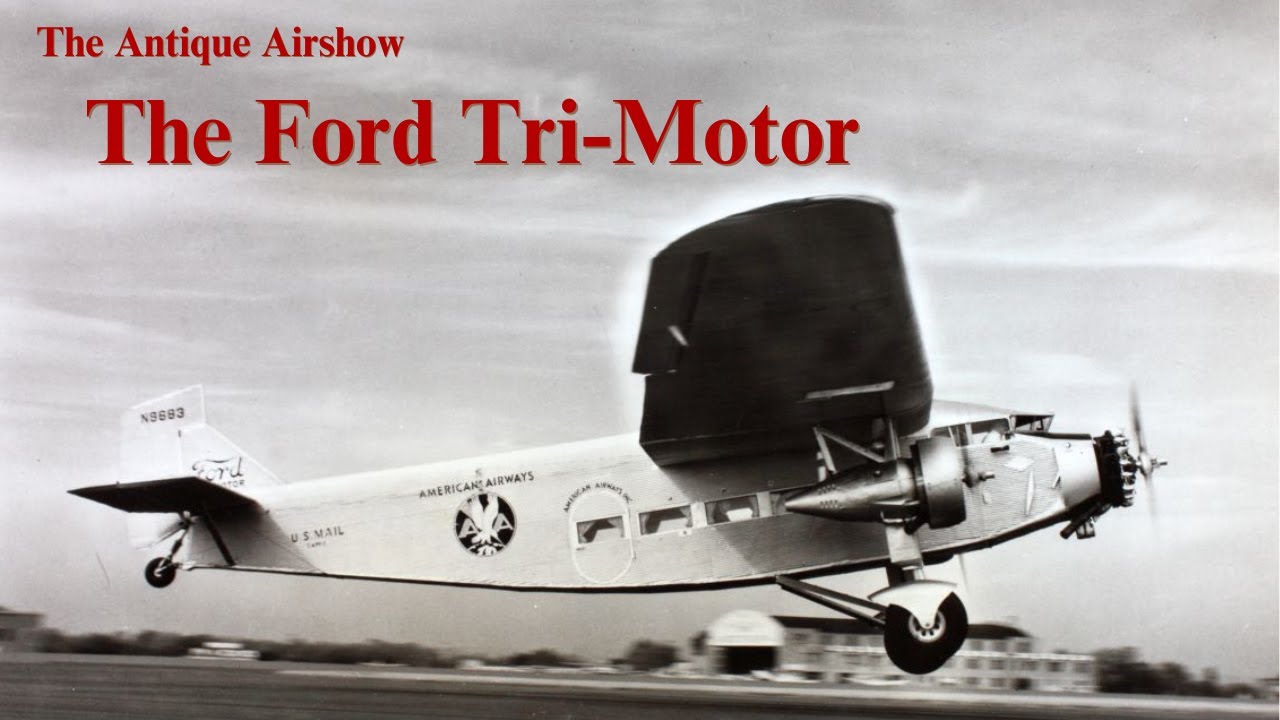 How the Ford Motor Company Changed Aviation | The Ford Tri-Motor - YouTube