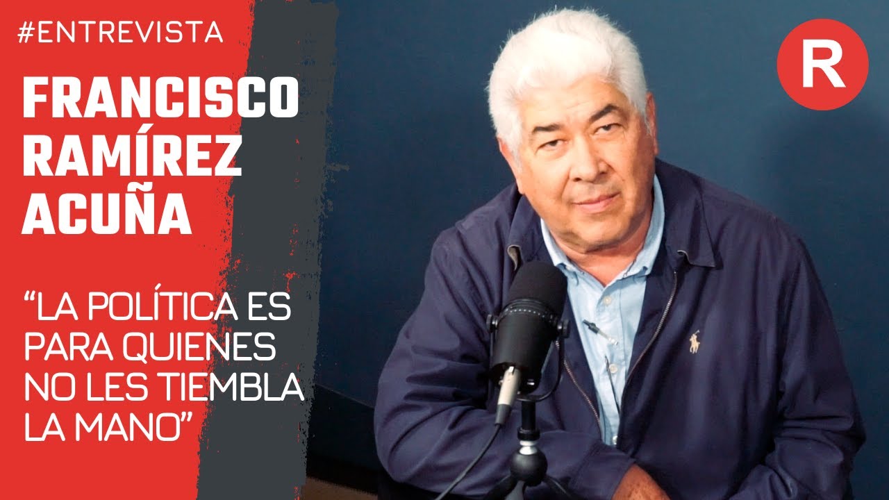 Entrevista con Francisco Ramírez Acuña - YouTube