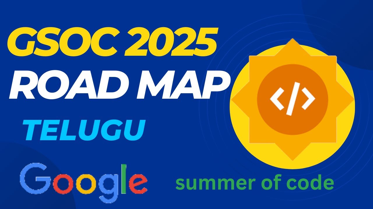 Complete GSOC 2025 Guide in Telugu - YouTube