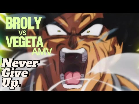 Broly vs Vegeta AMV | Never Give Up | #nevergiveup #neverbackdown #amv #dragonballsuperamv