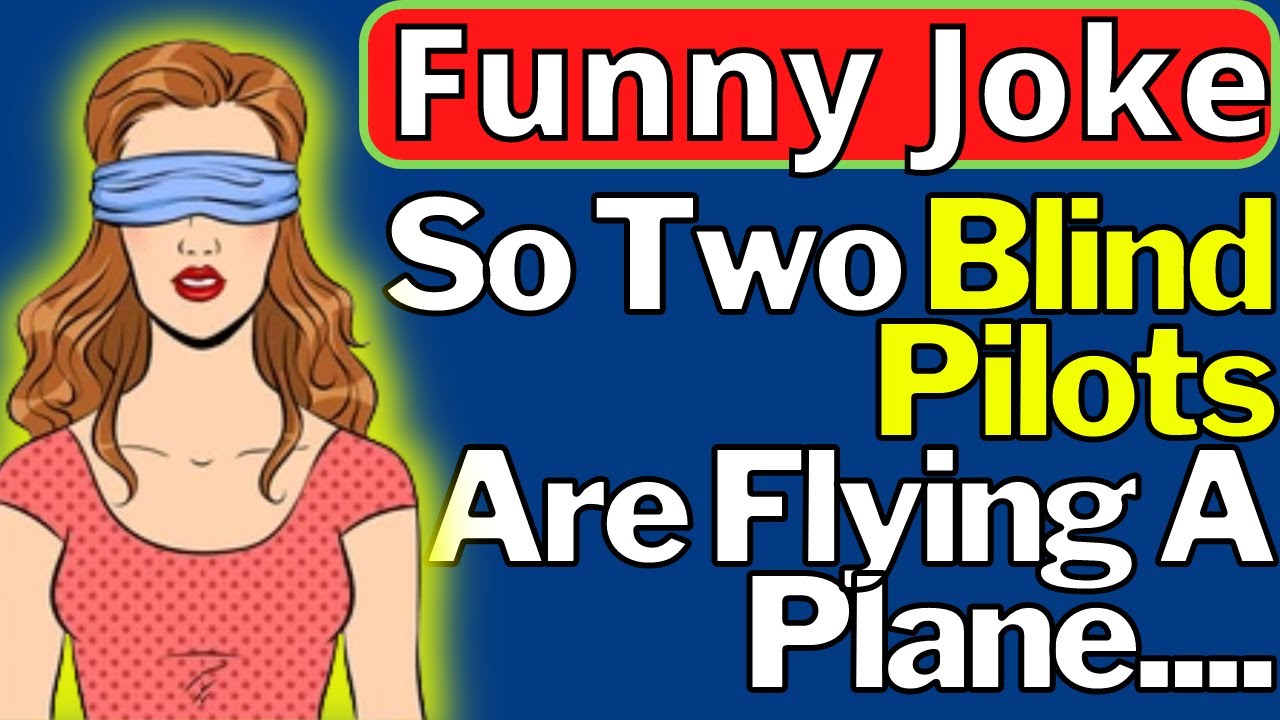 😂Funny JOKE- Two blind pilots flying a plane... - YouTube