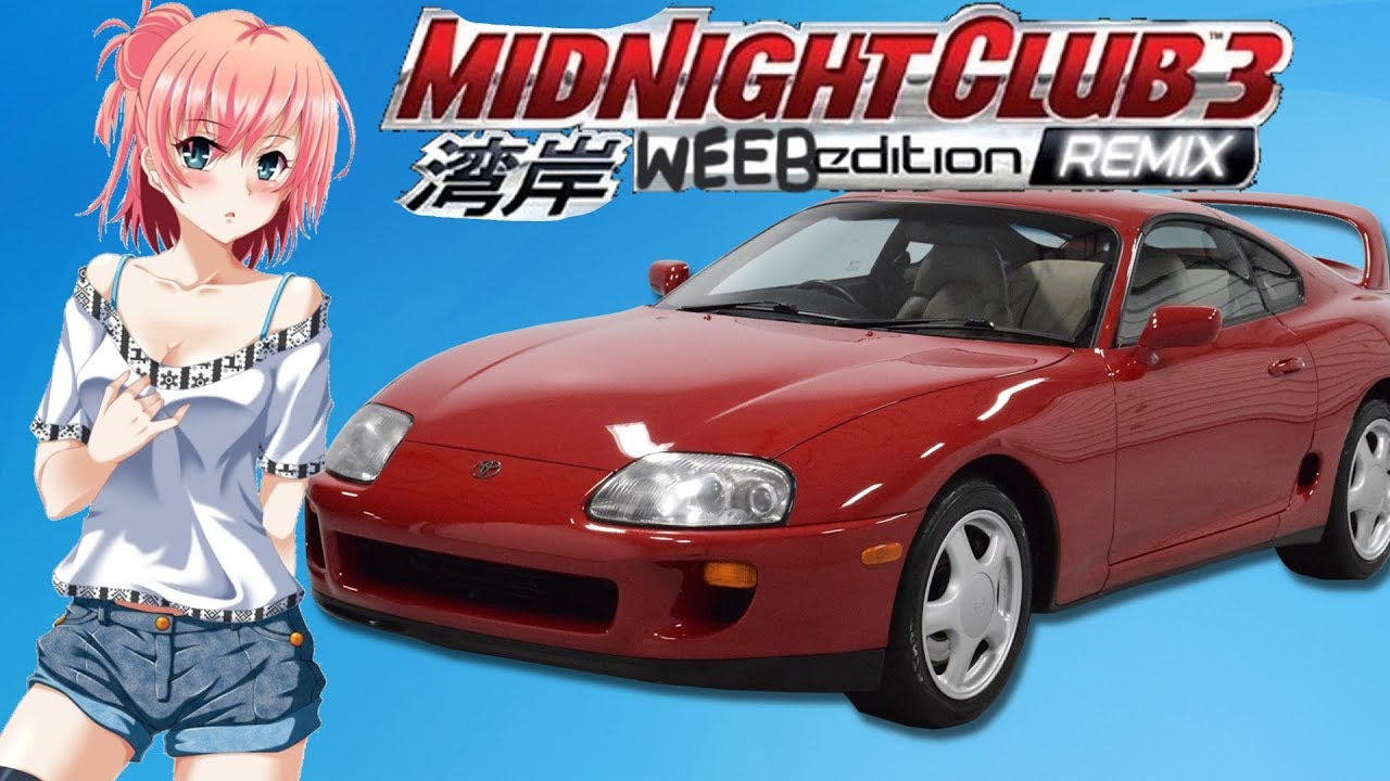 SUPER SUPRA! Midnight Club 3 WEEB Edition Remix - YouTube