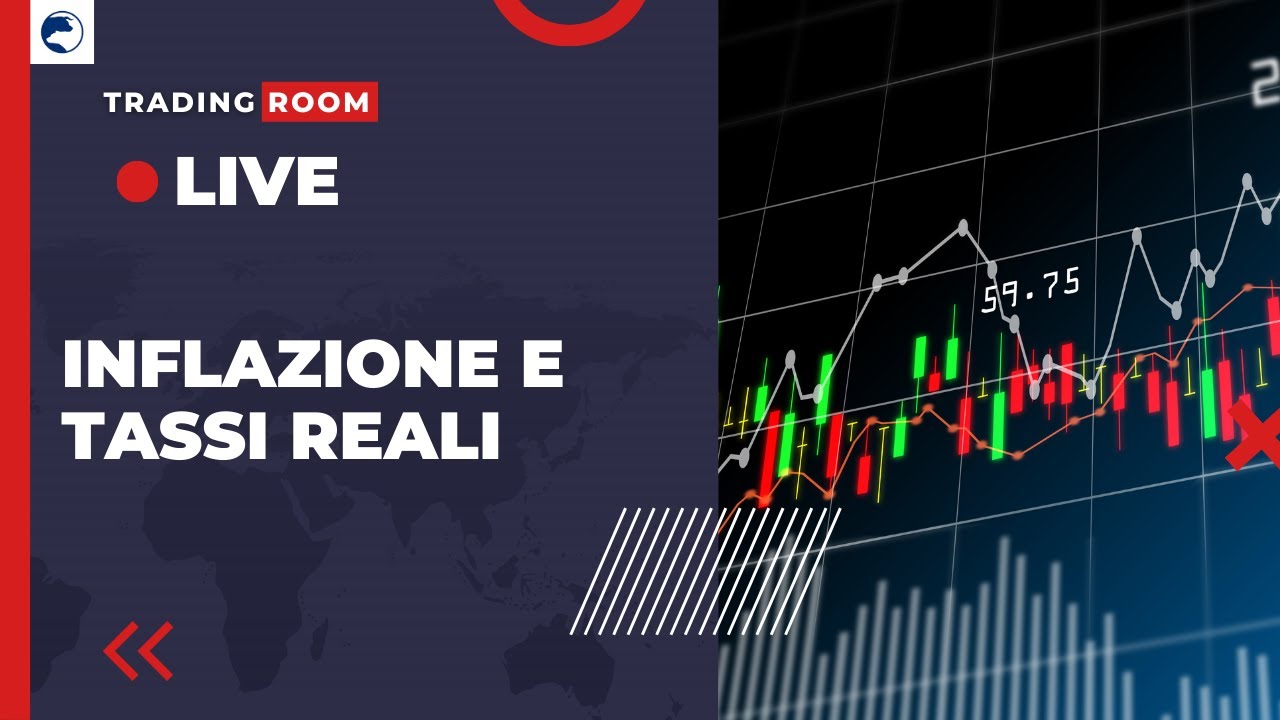INFLAZIONE e TASSI REALI | Trading Room | Live Trading - YouTube