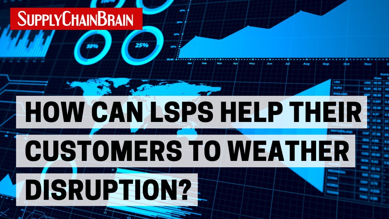 How Can LSPs Help Their Customers To Weather Disruption? - YouTube