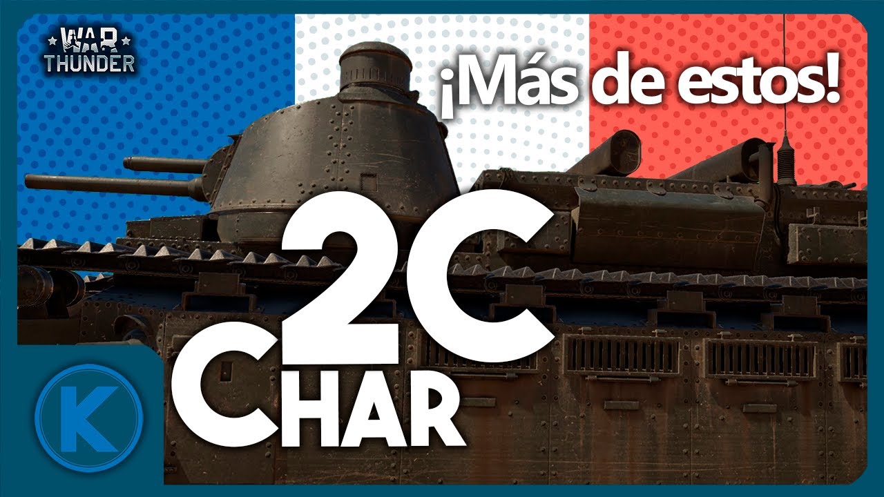 El bus francés - Char 2C en War Thunder - YouTube
