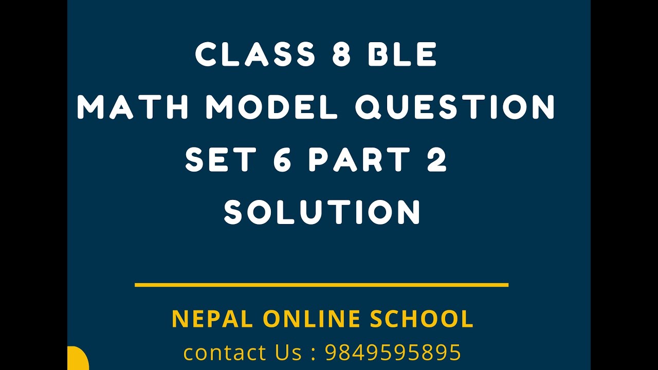 Class 8 BLE MATH MODEL QUESTION SET 6 PART 2 SOLUTION | GRADE 8 MATH ...