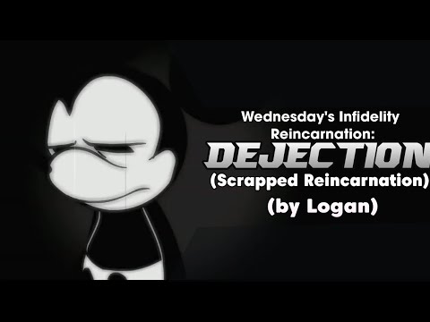 Dejection Reincarnation [SCRAPPED] - | Wednesday's Infidelity ...