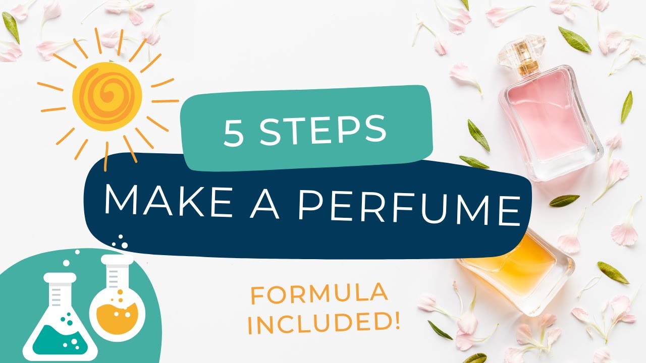 How To Make Perfume | 5 Steps + Demonstration (Solar Formula included ...