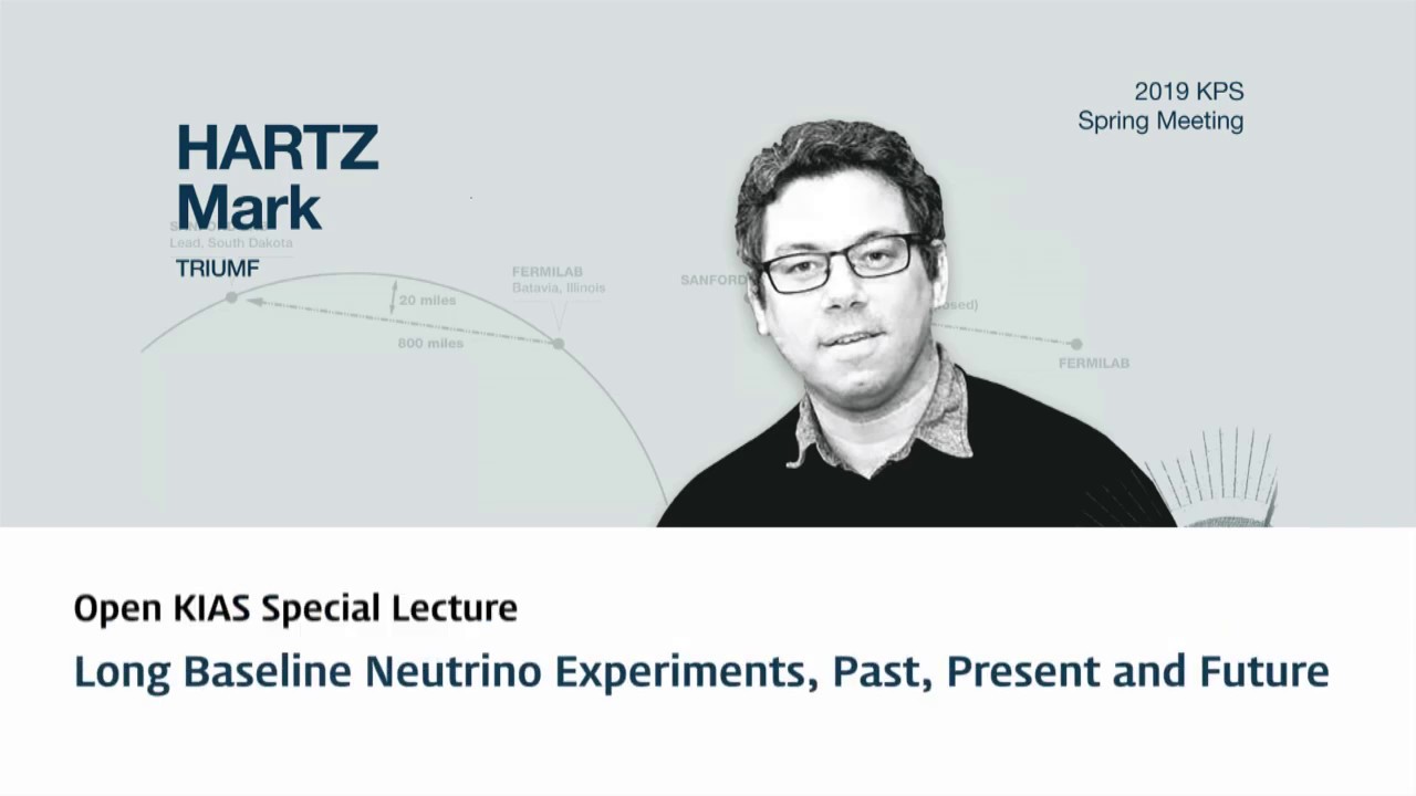 Open KIAS Special Lecture Long Baseline Neutrino Experiments by Mark ...