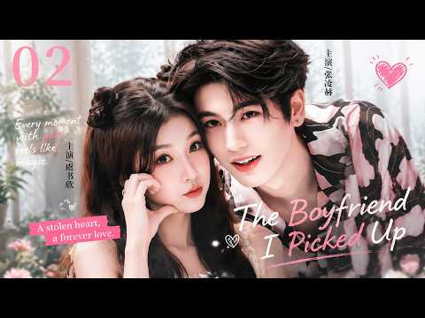 The Boyfriend I Picked Up EP02l Girl Saves an Amnesiac CEO, Their Fake Love Becomes True!