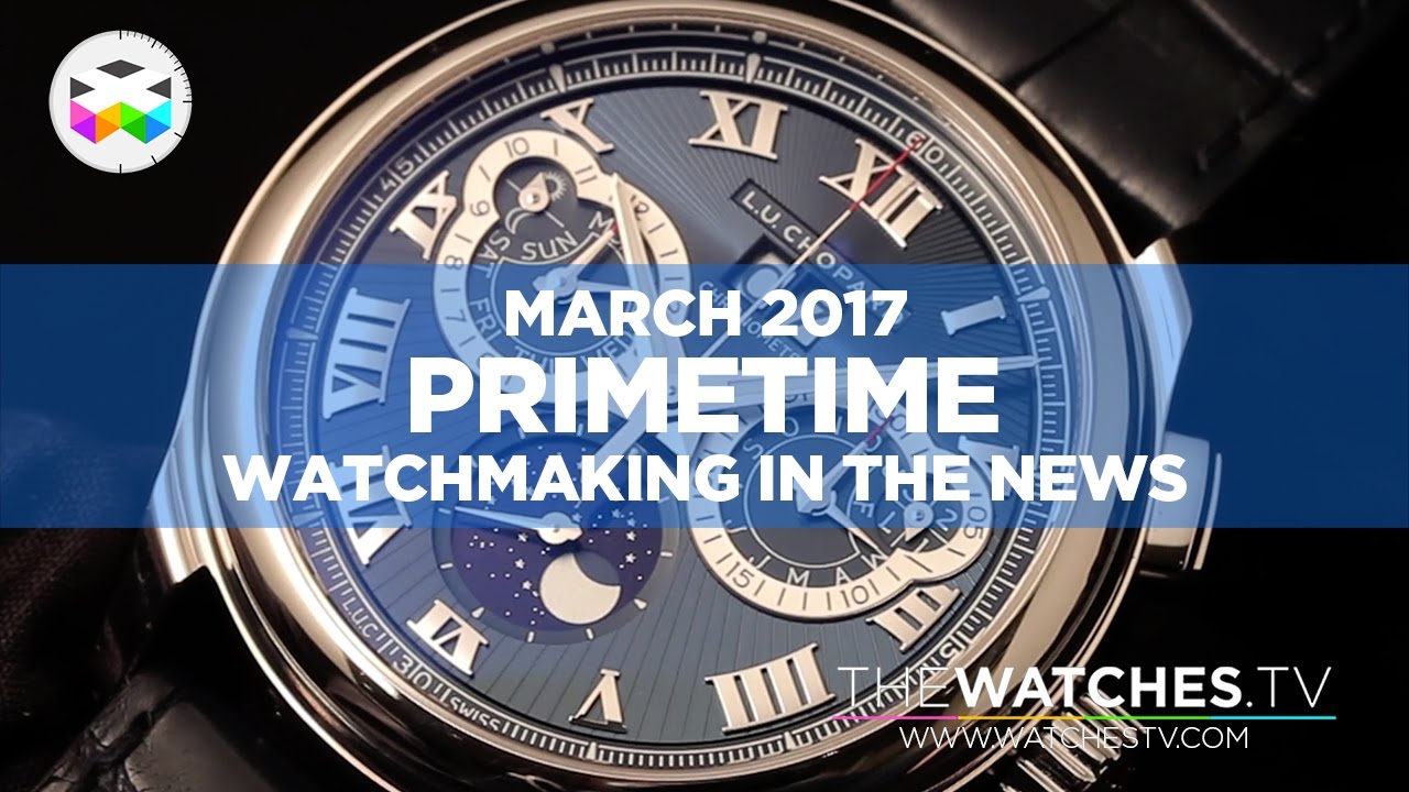 PRIMETIME - Special Baselworld - March 2017 - YouTube