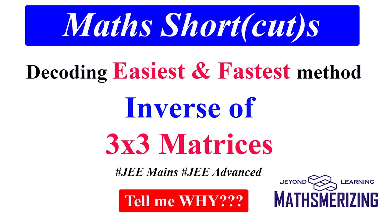 Inverse of 3x3 matrices | Decoding fastest & easiest method | Tell me ...