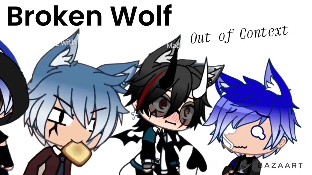 Broken Wolf | Out of Context - YouTube