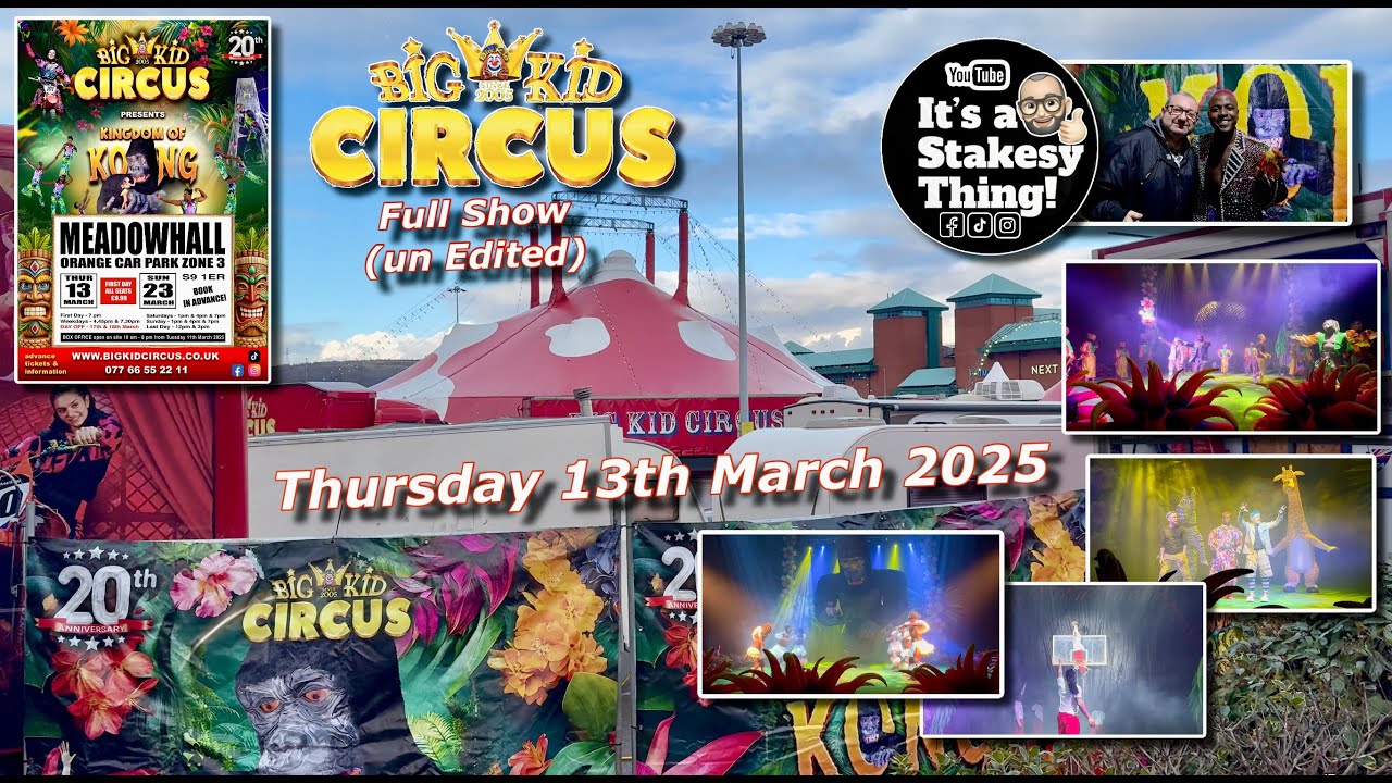 Big Kid Circus Full Show, Meadowhall, Thursday 13th March 2025 # ...
