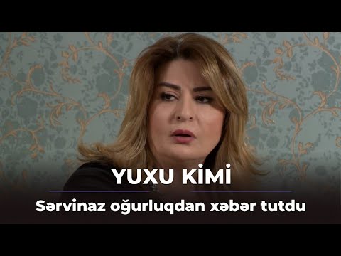 Yuxu kimi | Sərvinaz oğurluqdan xəbər tutdu | 137-ci bölüm