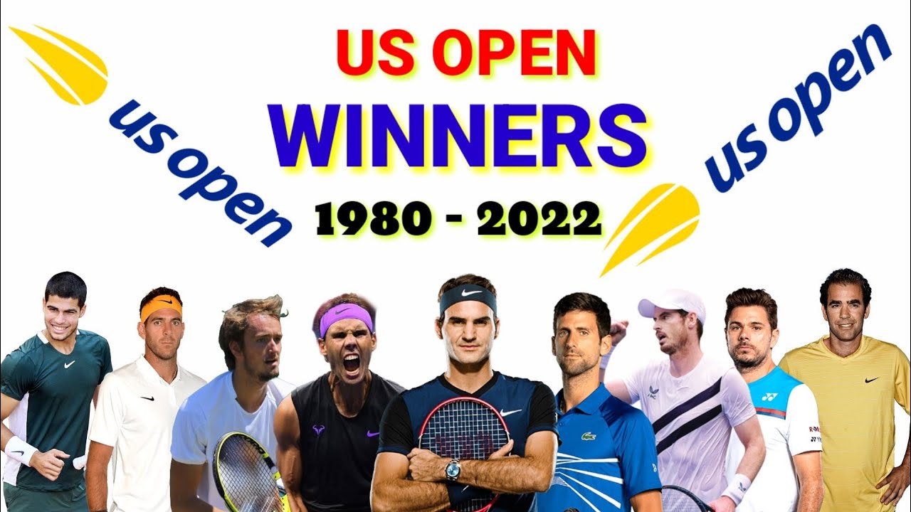 Tennis GrandSlam US Open winner lists all time.1980-2022. Nadal ...
