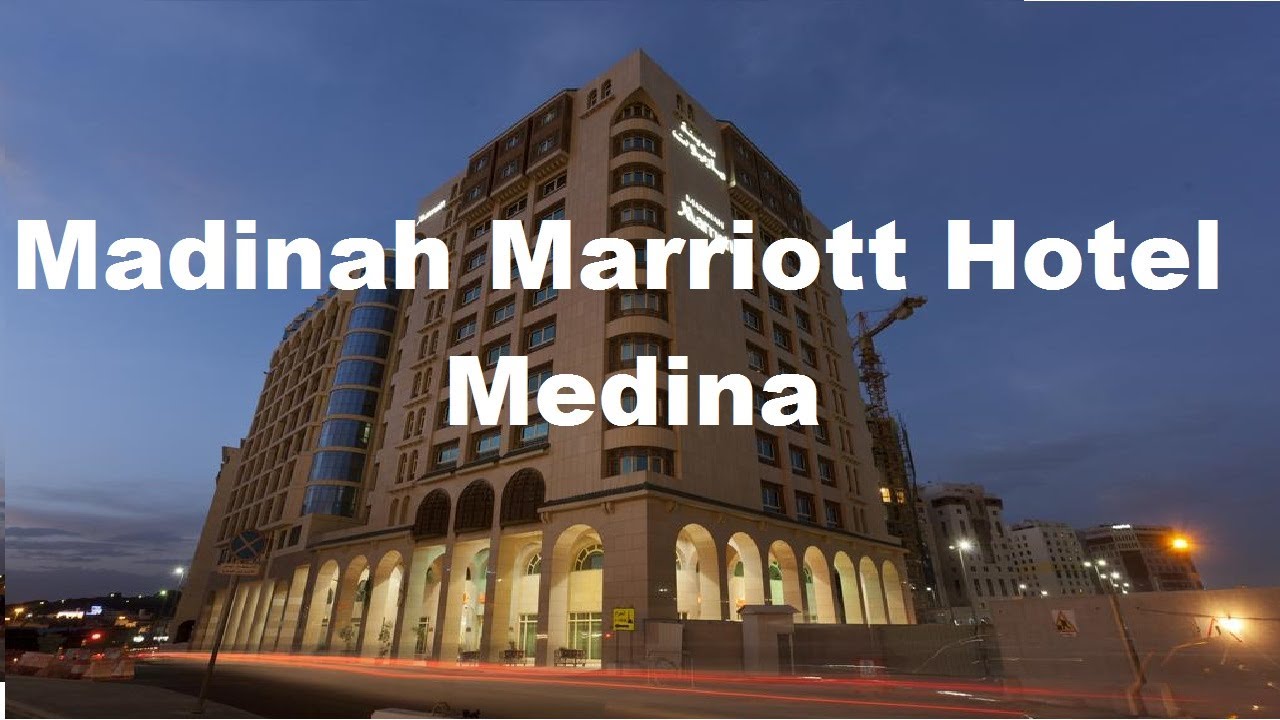 Madinah Marriott Hotel, Medina, Saudi Arabia - YouTube