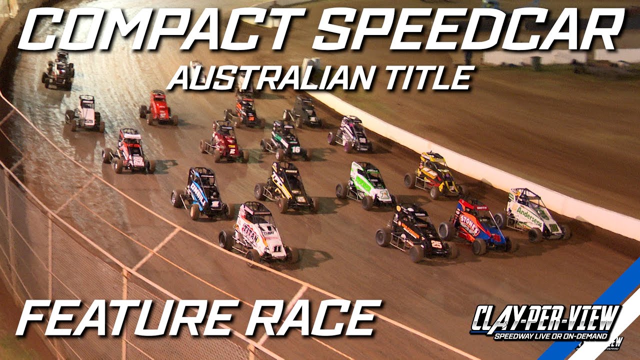 Compact Speedcars | Australian Title - Toowoomba - 23rd Apr 2023 | Clay ...