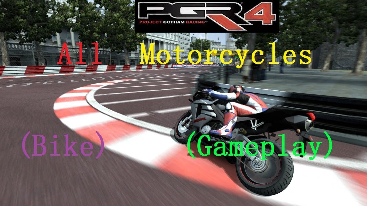 Project Gotham Racing 4 (PGR4): All Motorcycles (Bike) (Gameplay) - YouTube