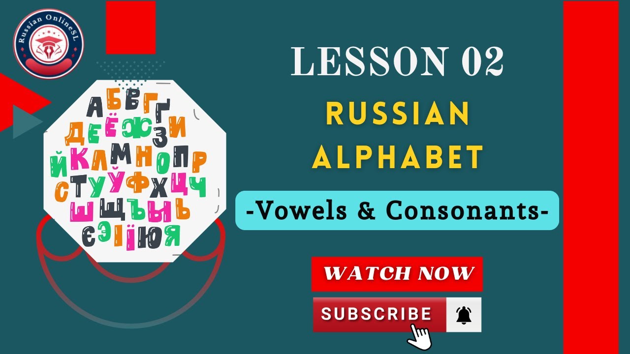 LESSON 02 - Russian Alphabet | Vowels and Consonants - YouTube