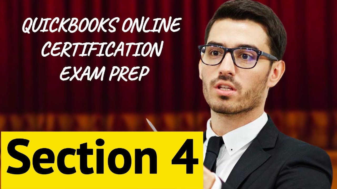 Quickbooks Online Certification Exam Practice Section 4 - YouTube